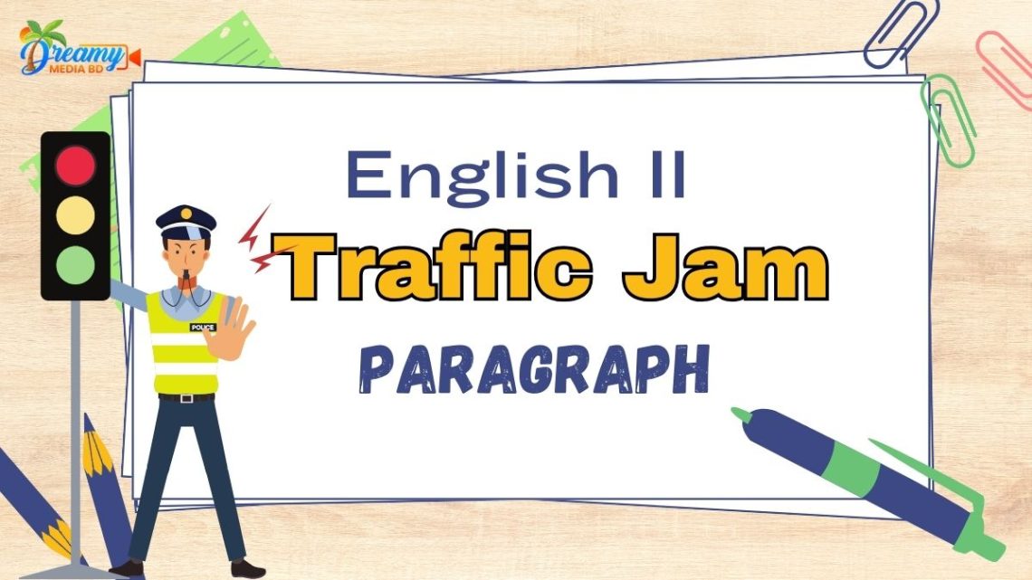 Traffic jam Paragraph PDF for all Classes (100, 200, 300, 400, 500 ...