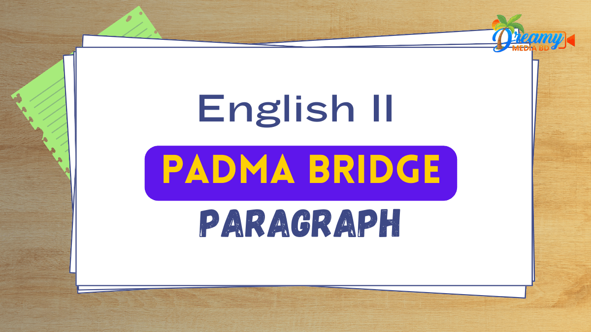 padma bridge pragraph | pdf for All Class - Dreamy Media BD